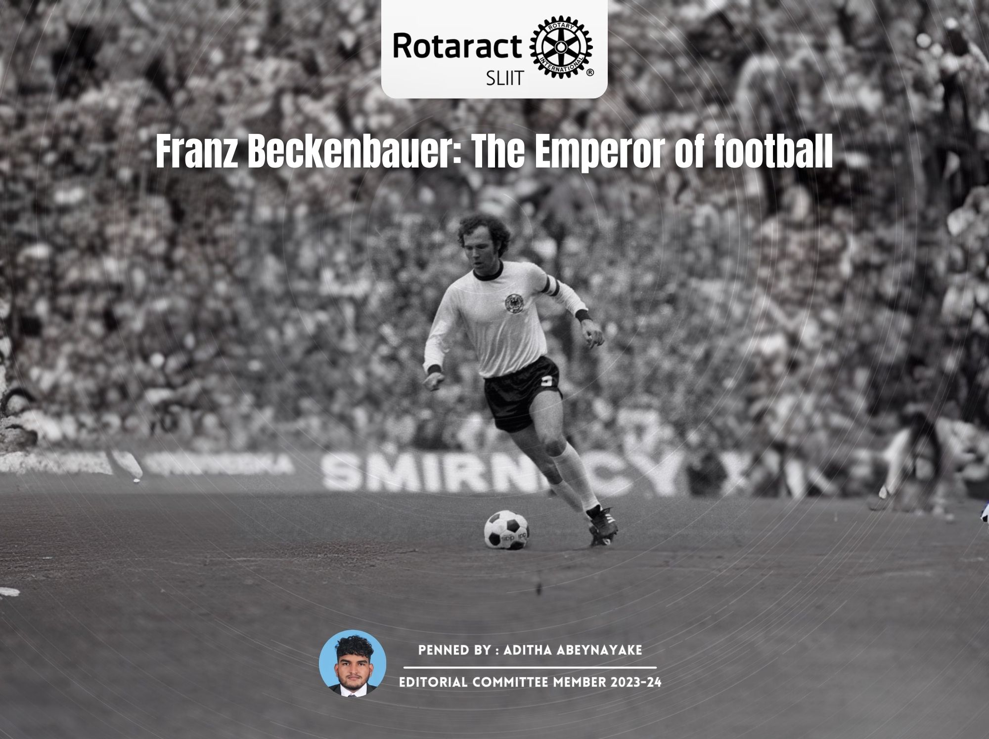 Franz Beckenbauer: The Emperor of football – Rotaract Club of SLIIT