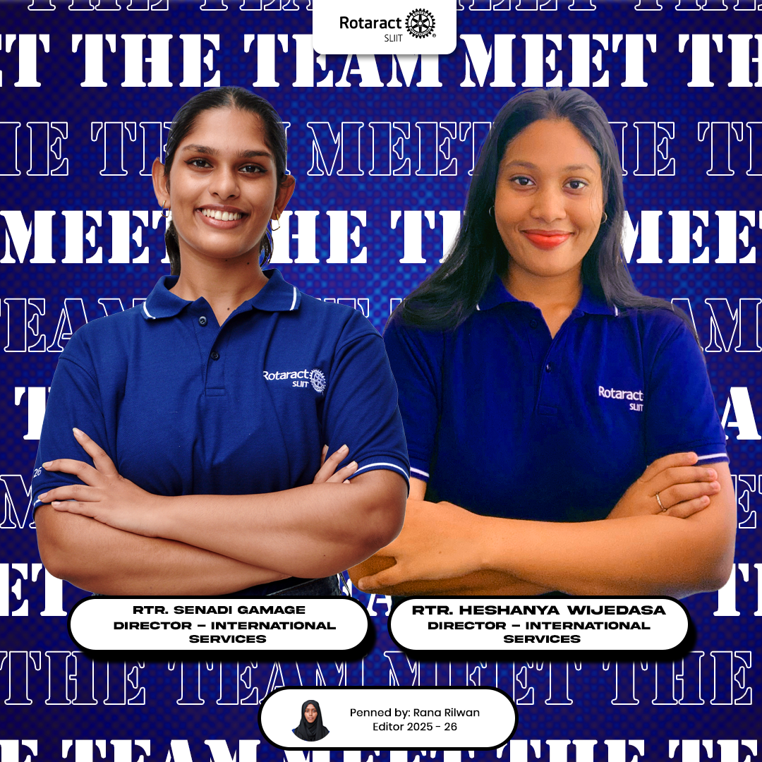 Meet the Team ~ Rtr. Senadi Gamage and Rtr. Heshanya Wijedasa – Rotaract Club of SLIIT